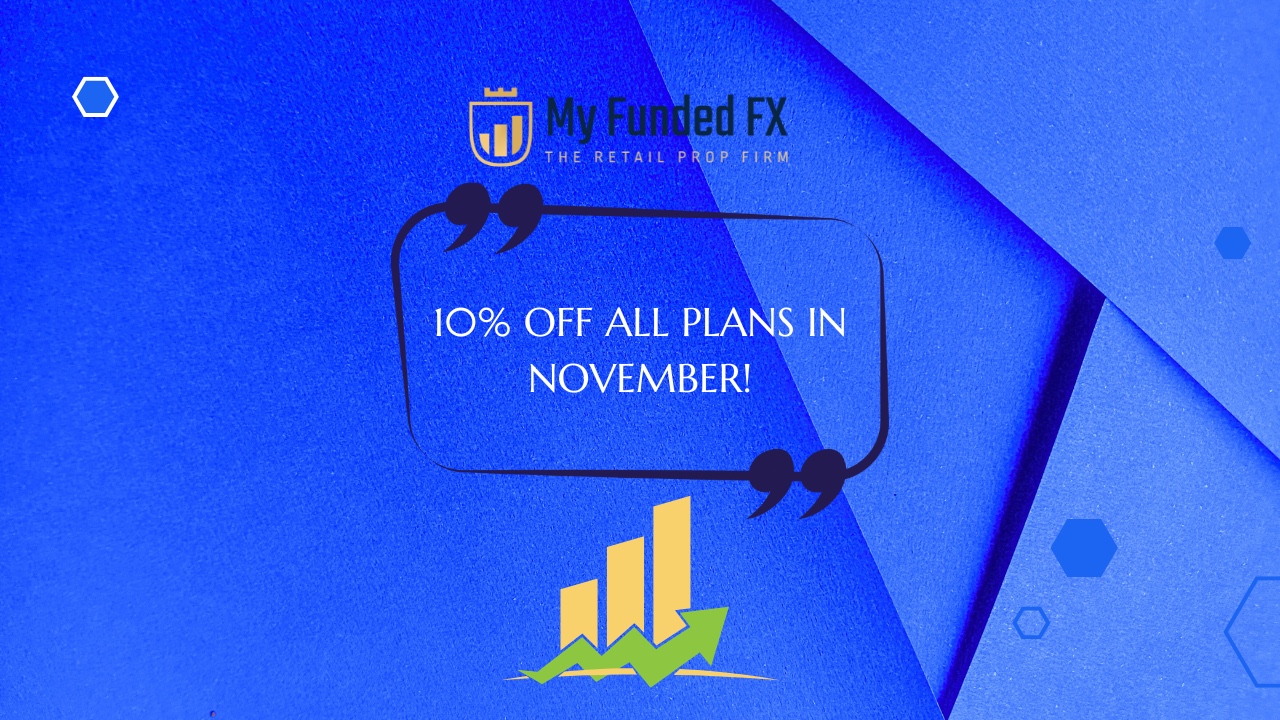 MyFundedFx November Promotion: 10% Discount for Traders! - Best Prop Firm